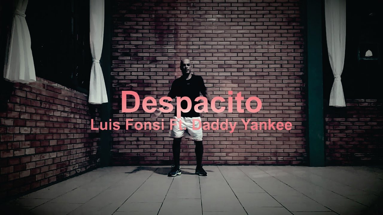 Despacito - Luis Fonsi Ft. Daddy Yankee ( Coreografia / Coreography ...