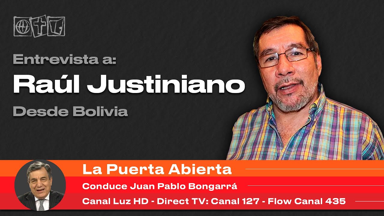 Entrevista A Raúl Justiniano Desde Bolivia - YouTube