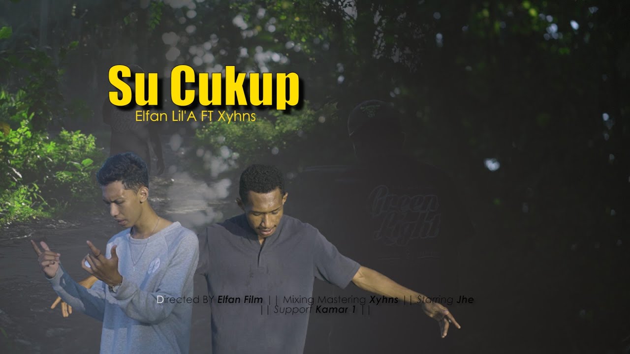 ELFAN LIL’A FEAT. XYHNS - SU CUKUP (Official Video) | Lagu Timur ...