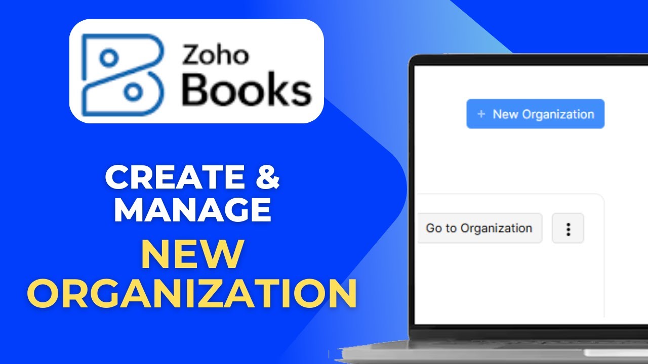 How To Create & Manage New Organization in Zoho Books Full 2025 Guide ...