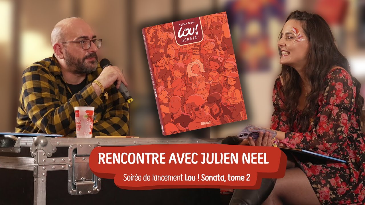 LOU SONATA 2, LE LIVE ! Rencontre avec Julien Neel et visite du ...