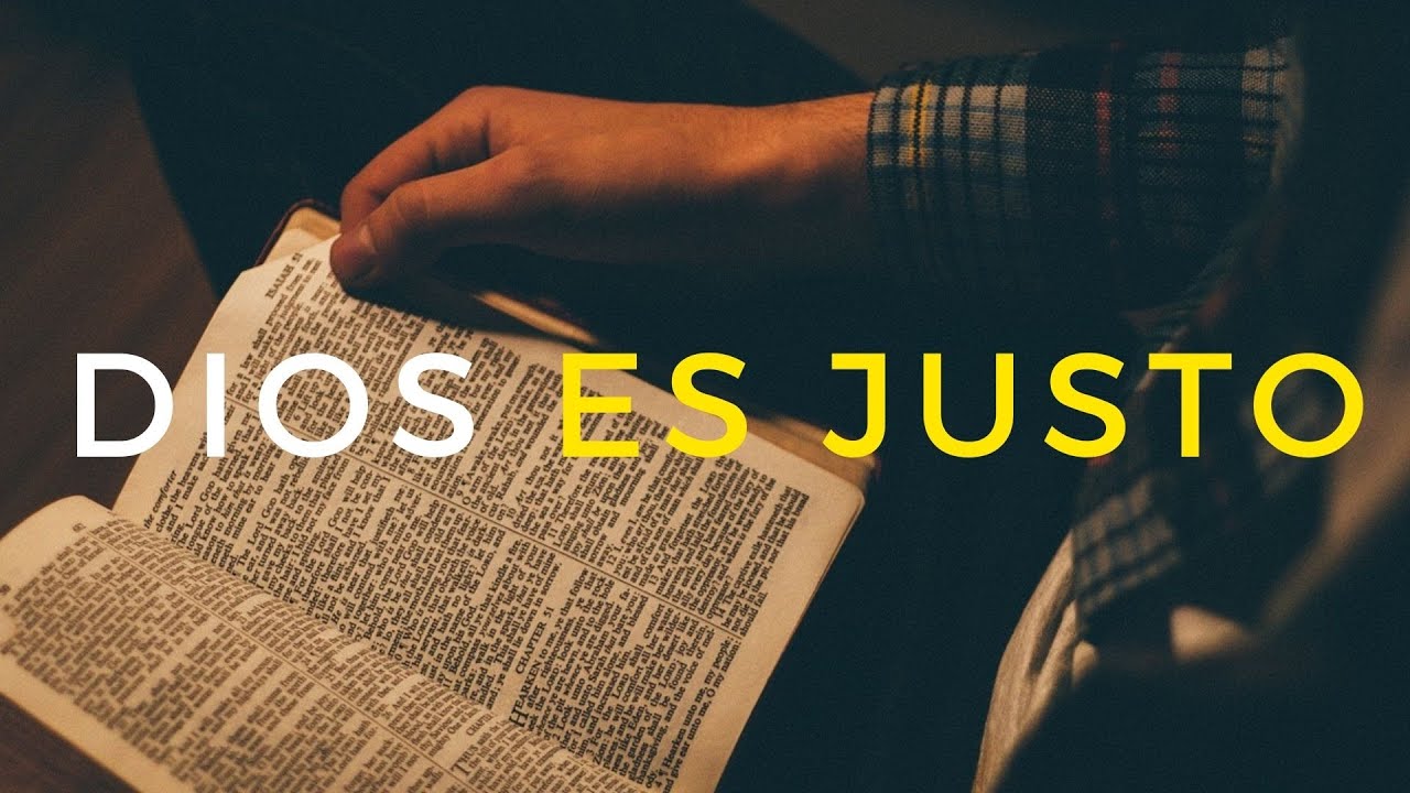 Conociendo al Dios vivo: Dios es Justo - YouTube