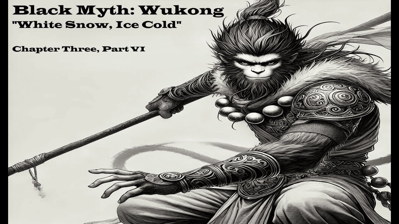 Black Myth: Wukong Chapter Three "White Snow, Ice Cold" Part VI PS5 4K ...