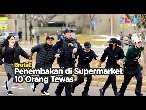 Ngeri! Aksi Penembakan di Supermarket Tewaskan 10 Orang