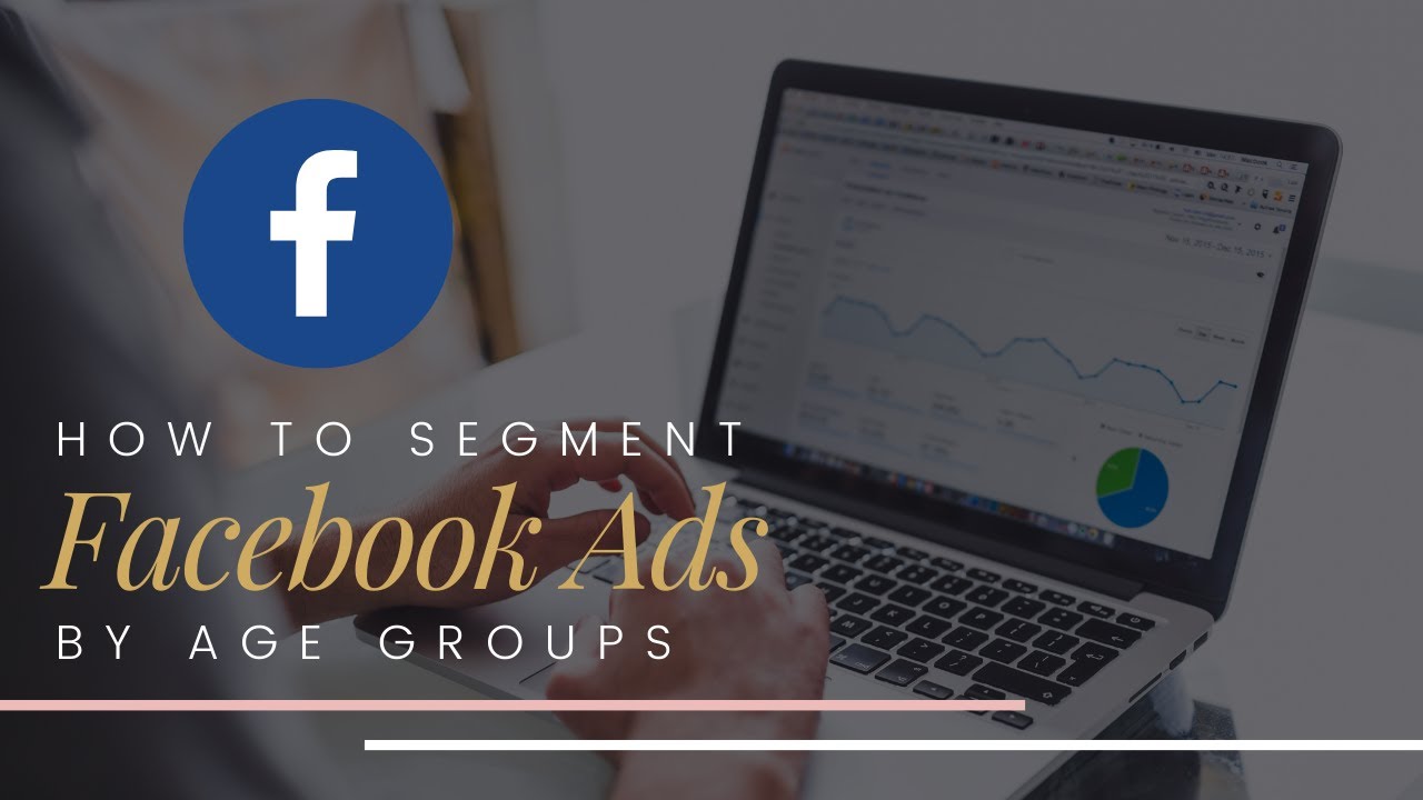 How to Segment Facebook Ads by Age Groups - YouTube