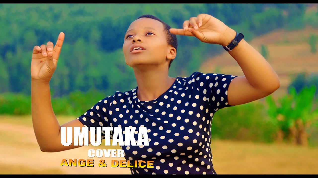 UMUTAKA - Vestine and Dorcas Cover Delice & Ange (Official Video 2024 ...