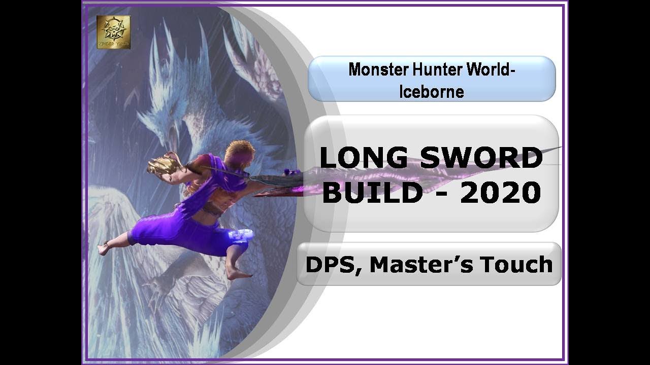 MHW- Iceborne | LongSword Build | DPS, Master's Touch (2020) - YouTube