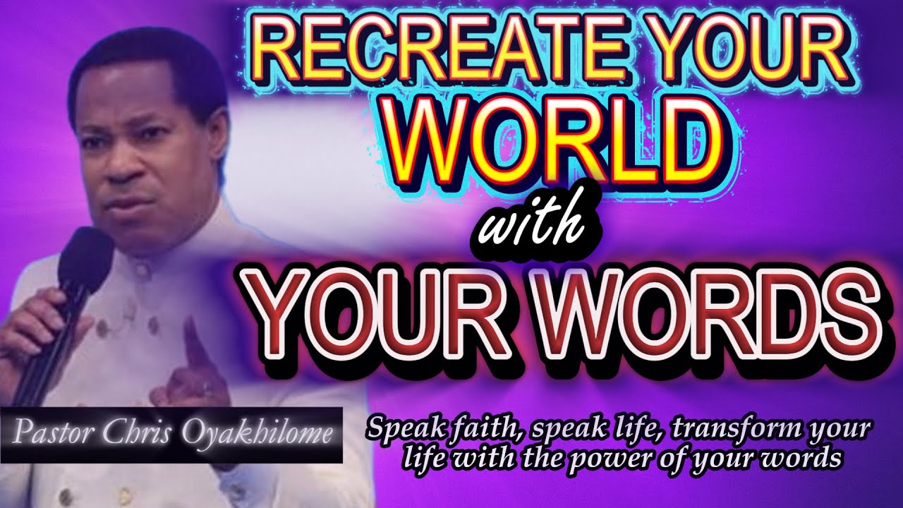 RECREATE YOUR WORLD WITH YOUR WORDS| SECRET TO RECREATING YOUR WORLD ...