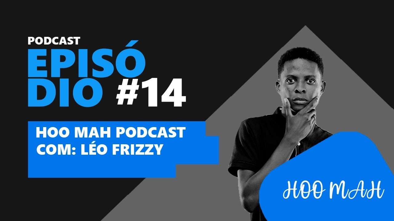Lèo Frizzy | Hoo'Man Talks #014 - YouTube