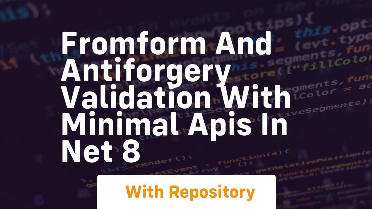 Fromform and antiforgery validation with minimal apis in net 8 - YouTube