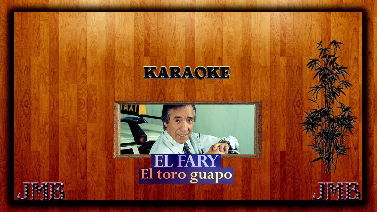 Karaoke El Fary - El Toro Guapo - YouTube