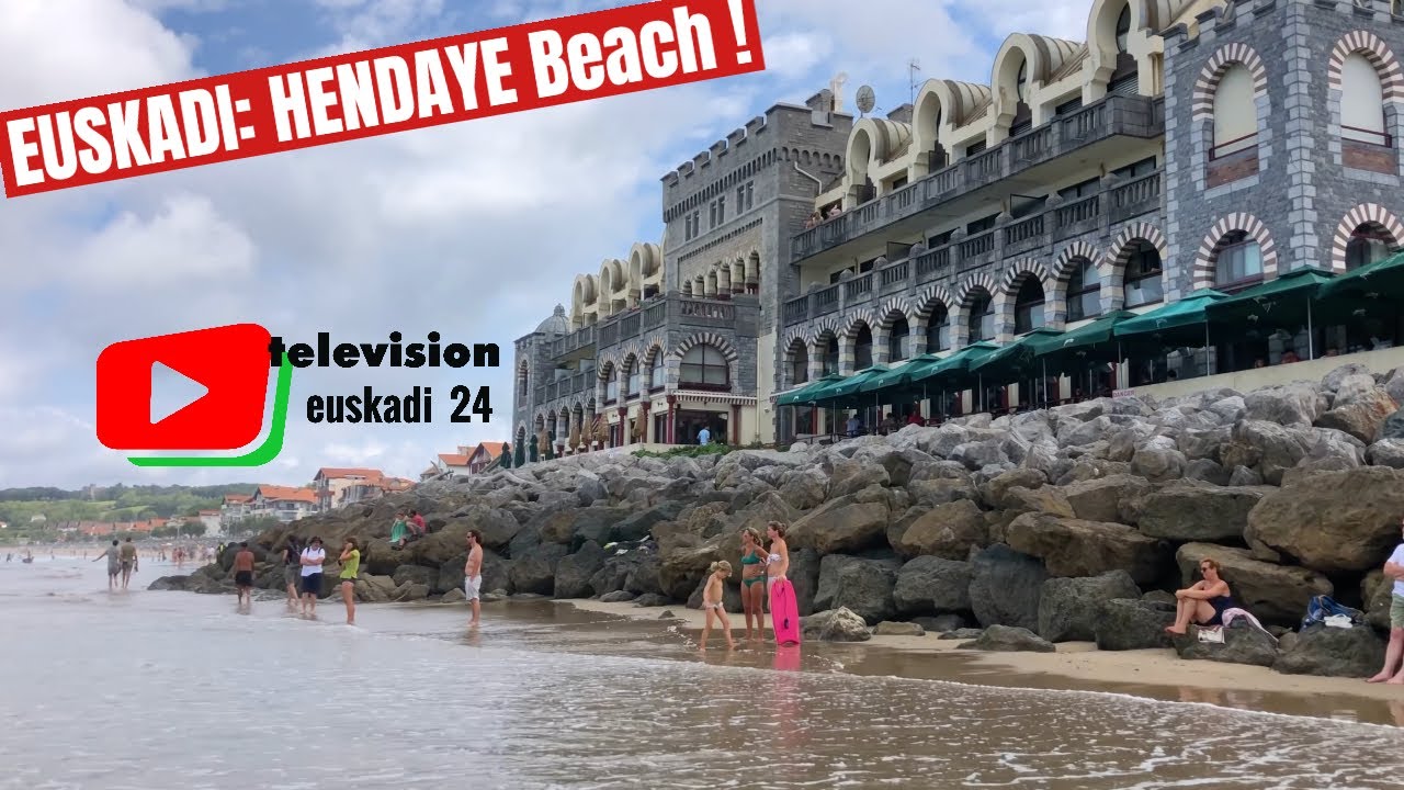 BASQUE COUNTRY | Hendaye Beach / Un été à la Plage | Euskadi 24 ...