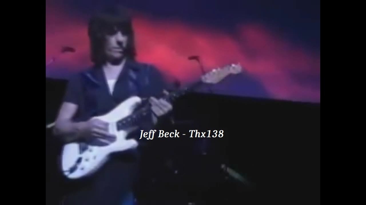 Jeff Beck ~ Thx138 ~ 1999 ~ Live Video, In Tokyo - YouTube