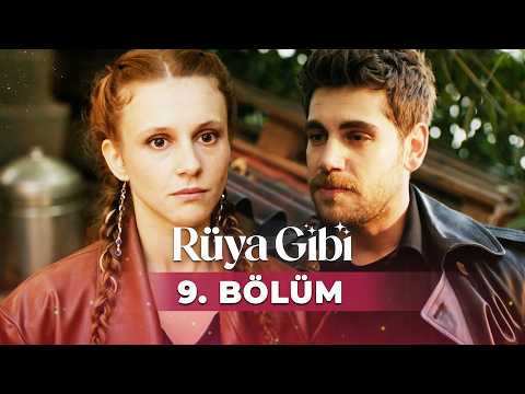 Rüya Gibi 9. Bölüm
