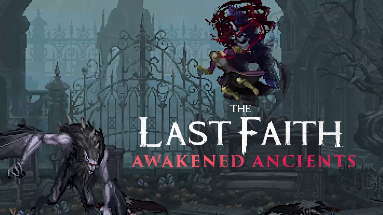 ¡Épico trailer de lanzamiento de The Last Faith: Awakened Ancients DLC ...