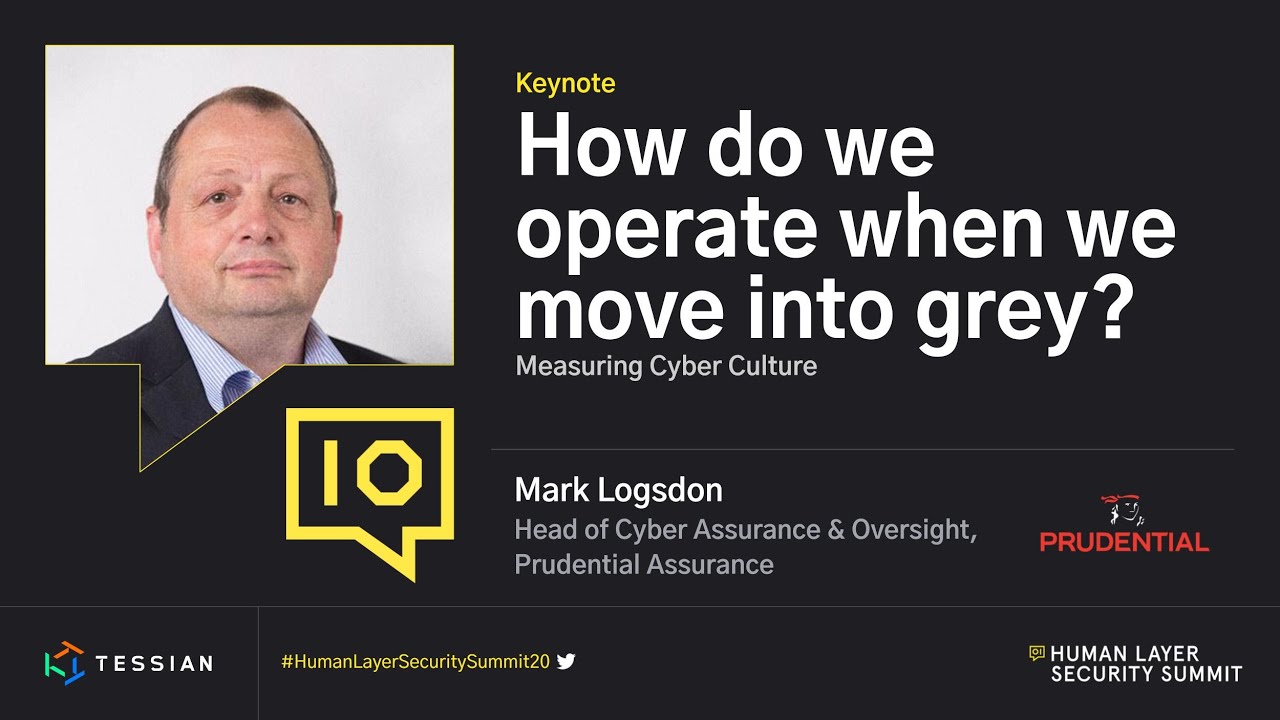Mark Logsdon, Prudential: Measuring Cyber Culture | Human Layer ...