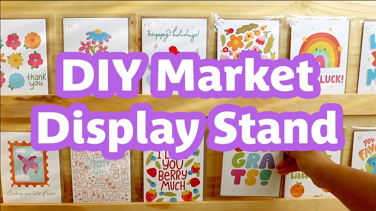 How to Build A DIY Market Display for Art Prints, Greeting Cards, and ...