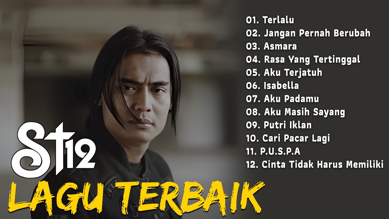 Terlalu , Jangan Pernah Berubah || St12 Setia Band Full Album || Full ...