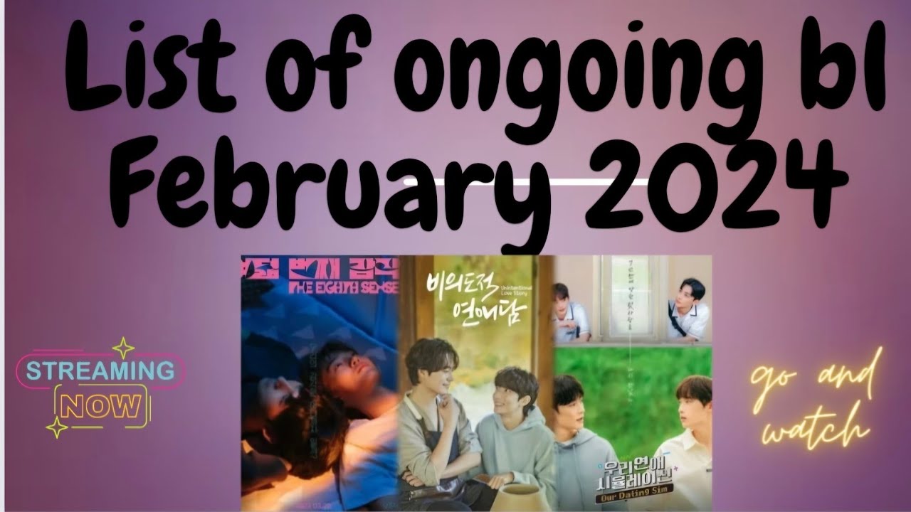 || list of ongoing bl series in February 2024|| must watch for all bl ...