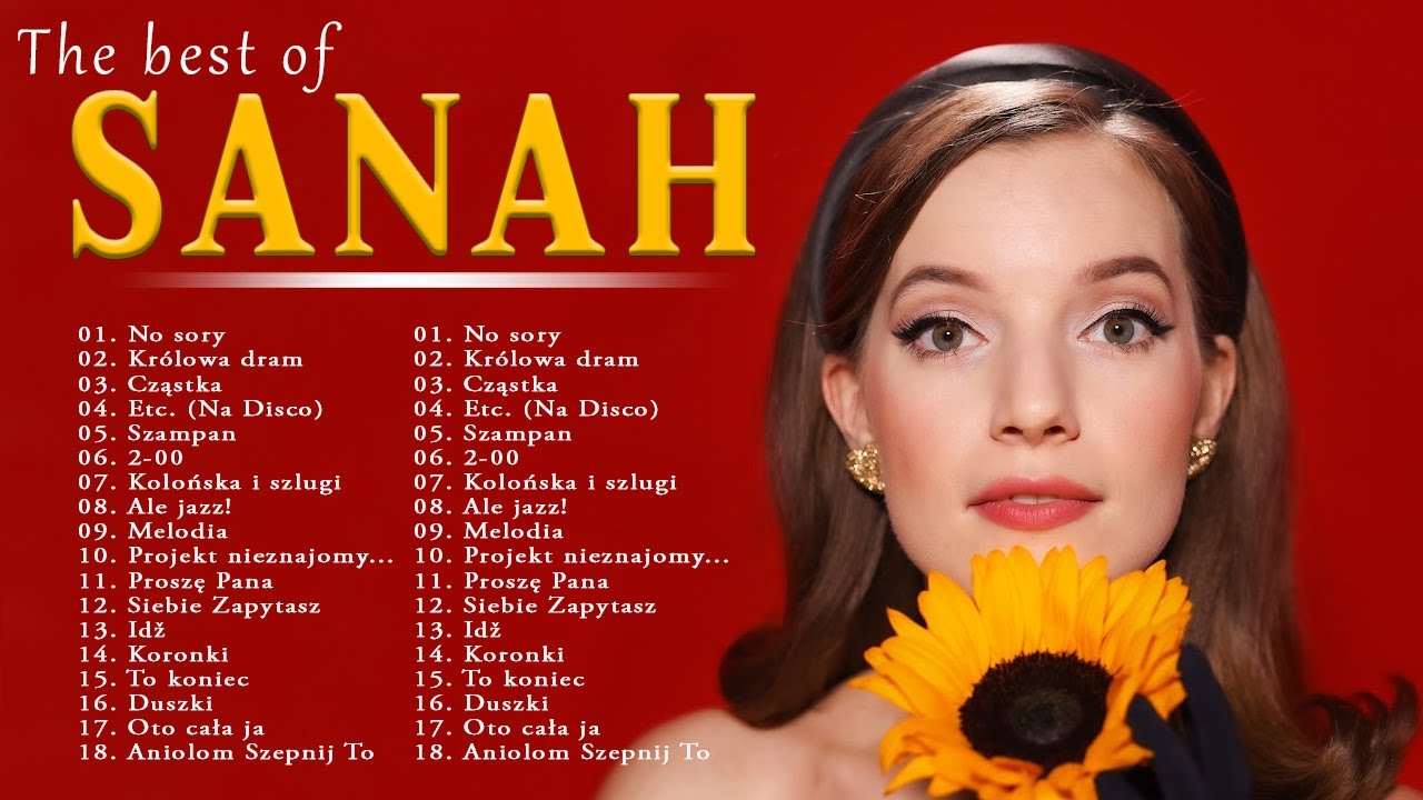 S.a.n.a.h Najlepsza Muzyka ★ S.A.N.A.H Największe Przeboje ★ Sanah ...