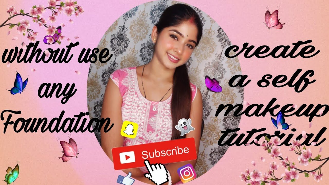 Without Use Any Foundation Create A Self Makeup Tutorial... 💄💄 - YouTube