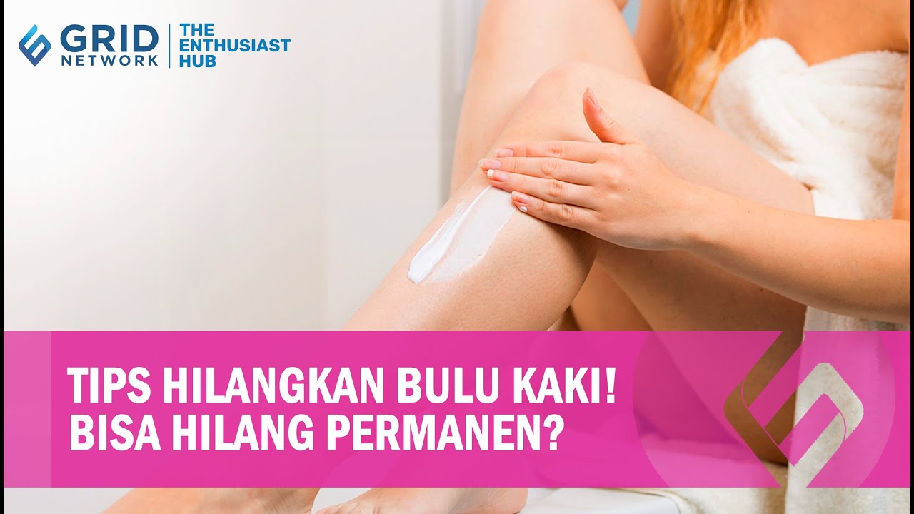 SIMAK TRIK INI! Cara Agar Bulu Kaki Tidak Tumbuh Lagi! - YouTube