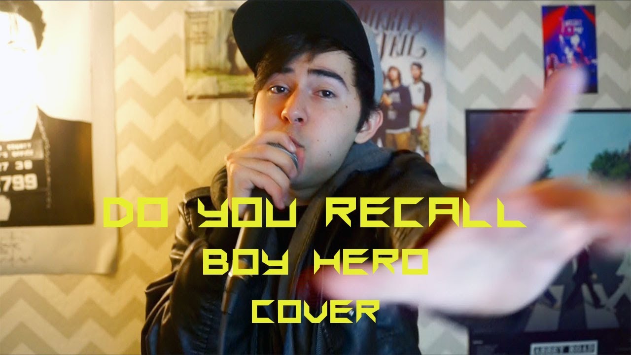 Boy Hero - Do You Recall (Cover) - YouTube