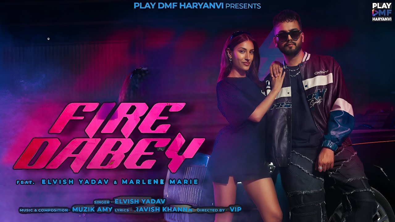 Fire Dabey Song - Elvish Yadav | Marlen Marie | New Haryanvi Song 2025 | Elvish Yadav New Song ...