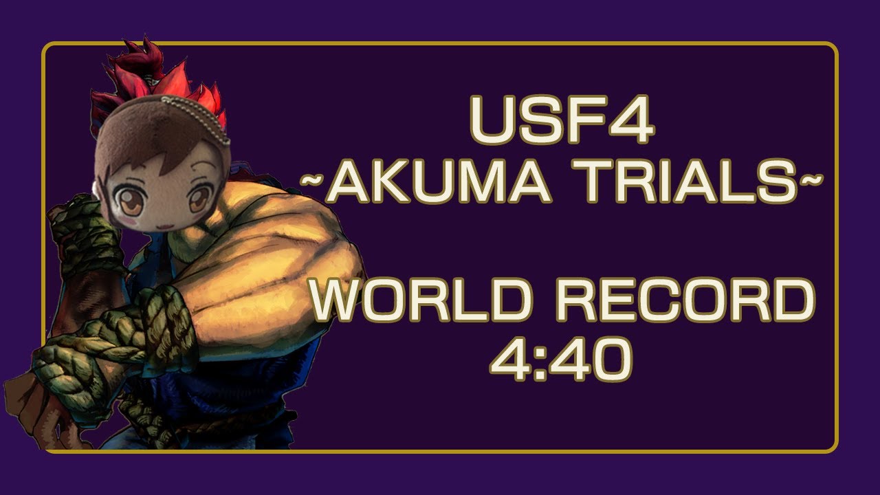 USF4 Akuma Trials Speedrun WR - 4:40 - YouTube