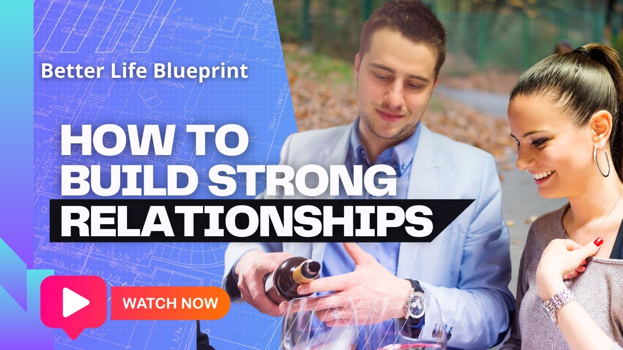 How to build strong relationships - YouTube