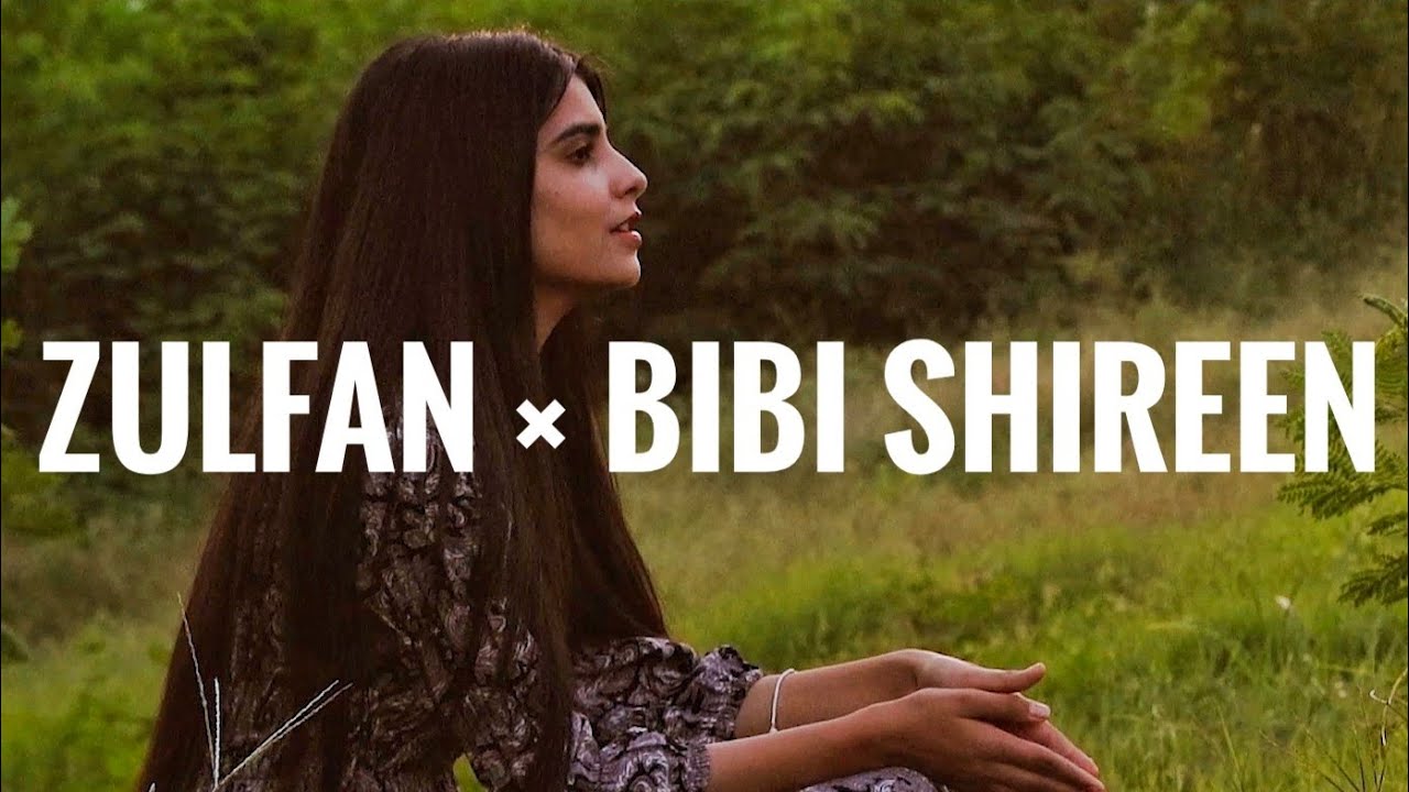 Zulfan x Bibi Shireen | Pashto Song ft. Athal Khan & Malaika Malik ...