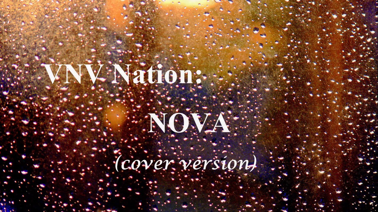 VNV Nation: NOVA-cover instrumental version-Vígh György - YouTube