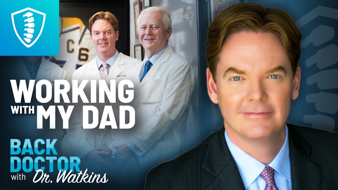 Working with Dad - Dr Robert Watkins IV (Back Doctor) - YouTube