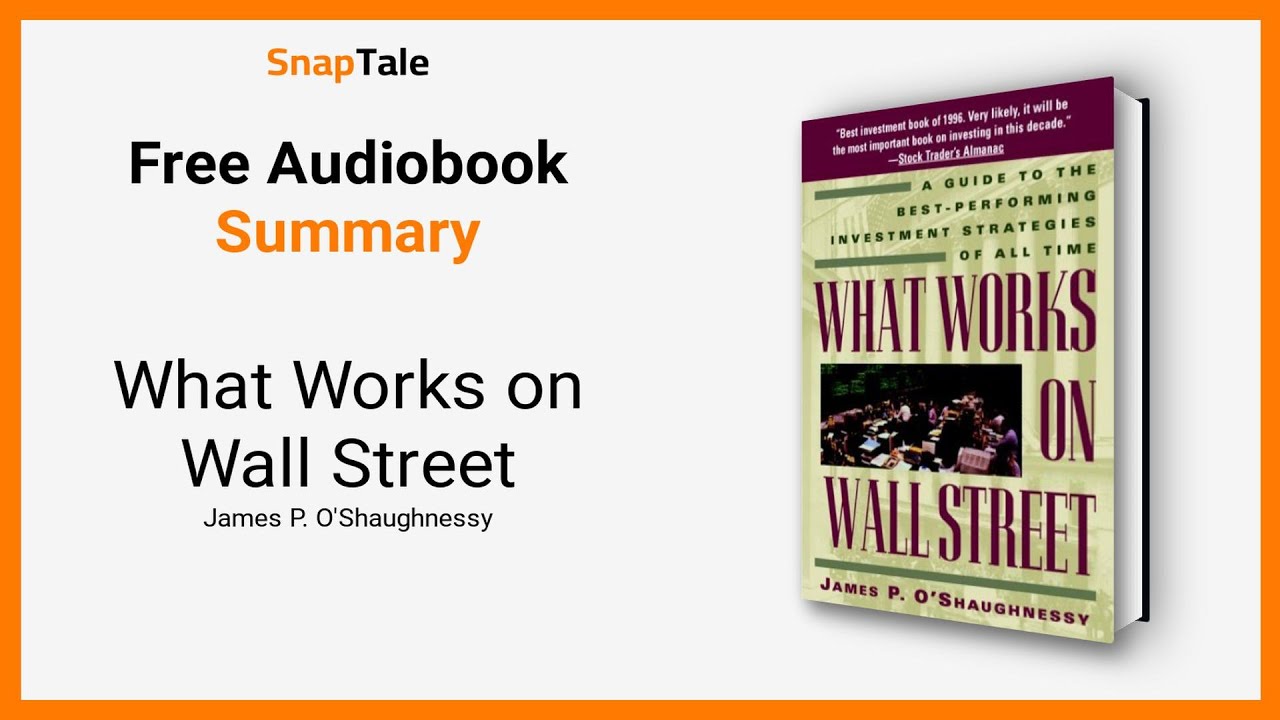 What Works on Wall Street by James P. O'Shaughnessy: 10 Minute Summary - YouTube