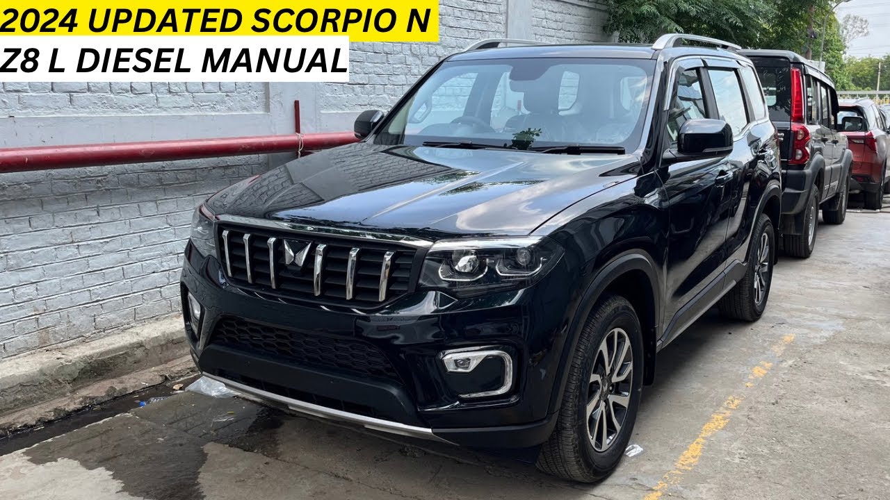 2024 Updated Scorpio N Z8 L Diesel Manual | 2024 Scorpio N Z8L Top ...
