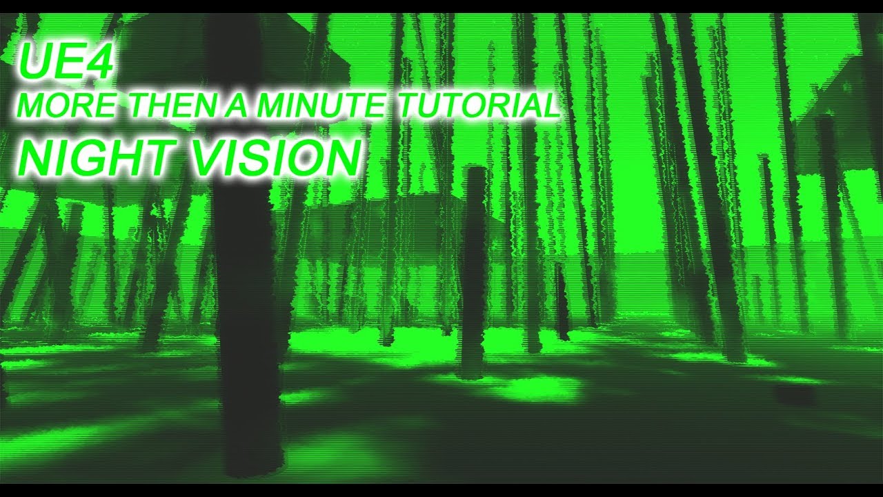 UE4 Tutorial NightVision - YouTube
