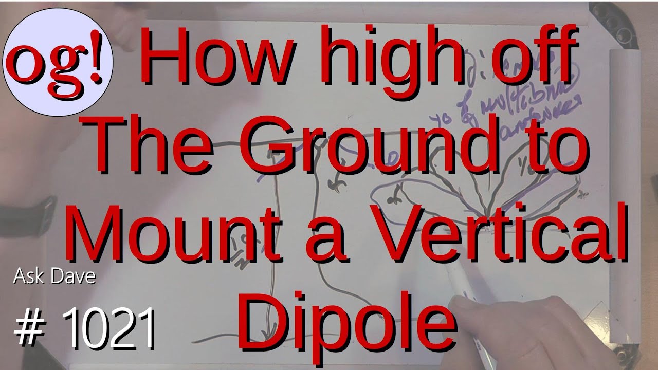 How high off the ground to mount a vertical dipole (#1021) - YouTube