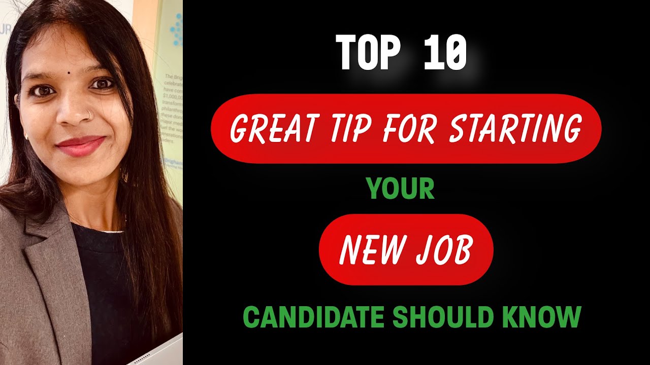 TOP 10 GREAT TIPS FOR STARTING YOUR NEW JOB - YouTube