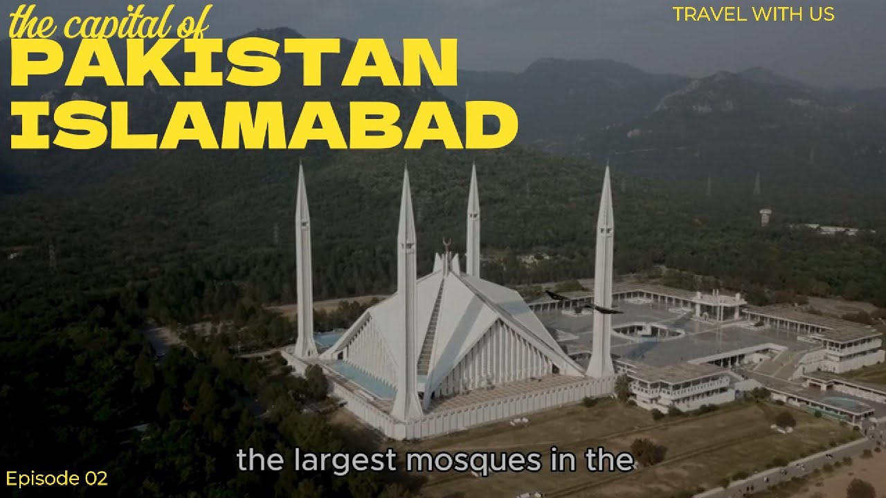 Discover Islamabad: A Journey Through Pakistan's Stunning Capital City ...