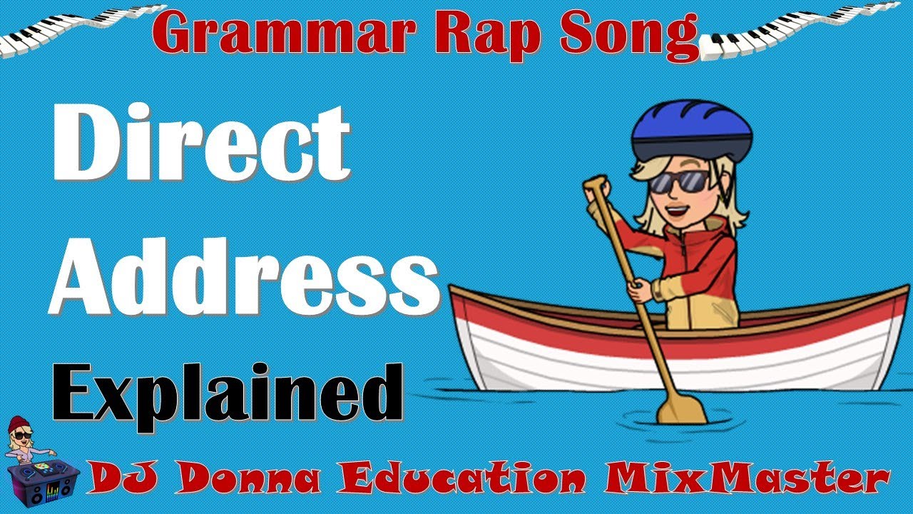 Grammar/Writing Rap Song #33 DA Direct Address (Independent Elements ...