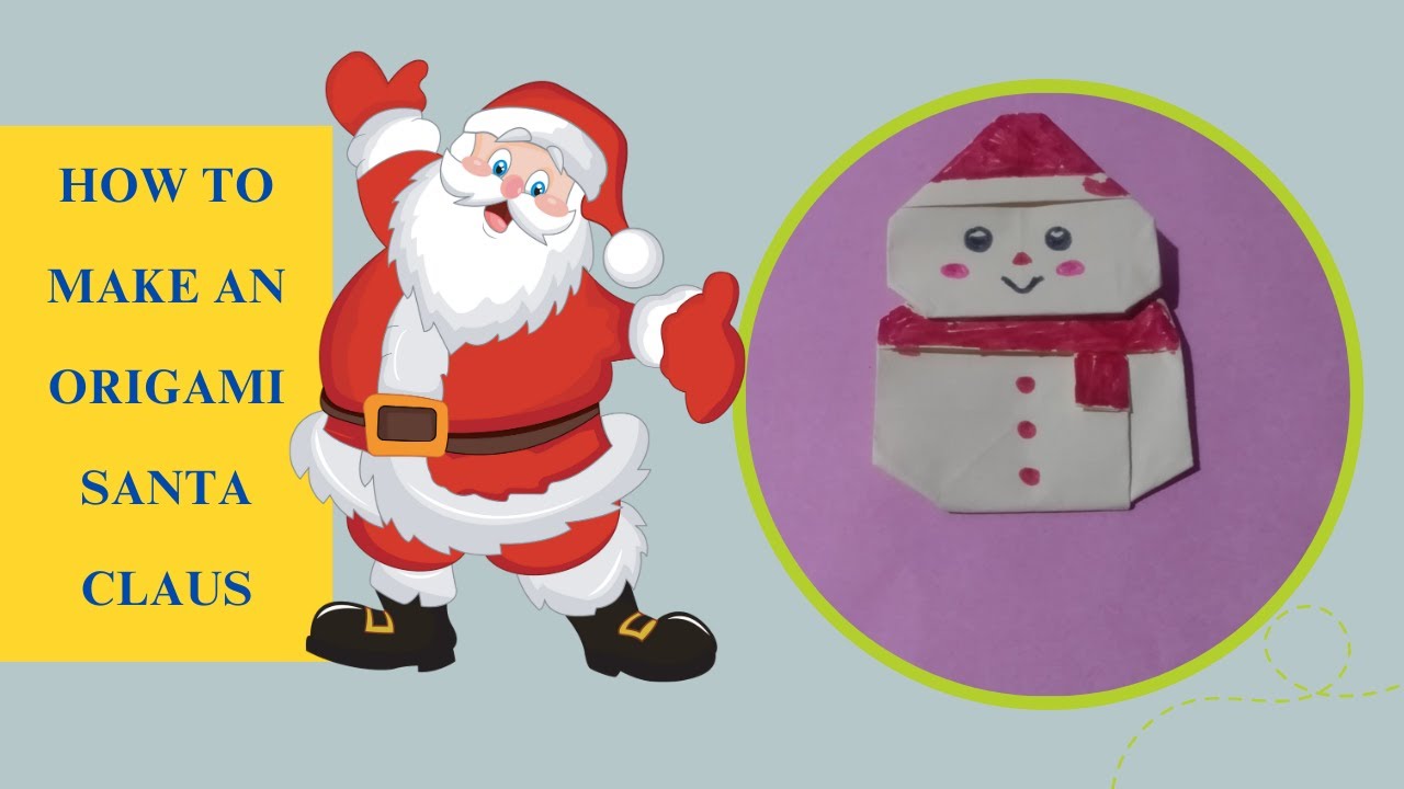Origami Santa Claus | How to Make an Origami Santa Claus | Folding ...