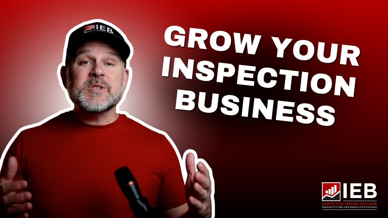IEB Launch: Grow Your Home Inspection Business with Clarity & Systems ...
