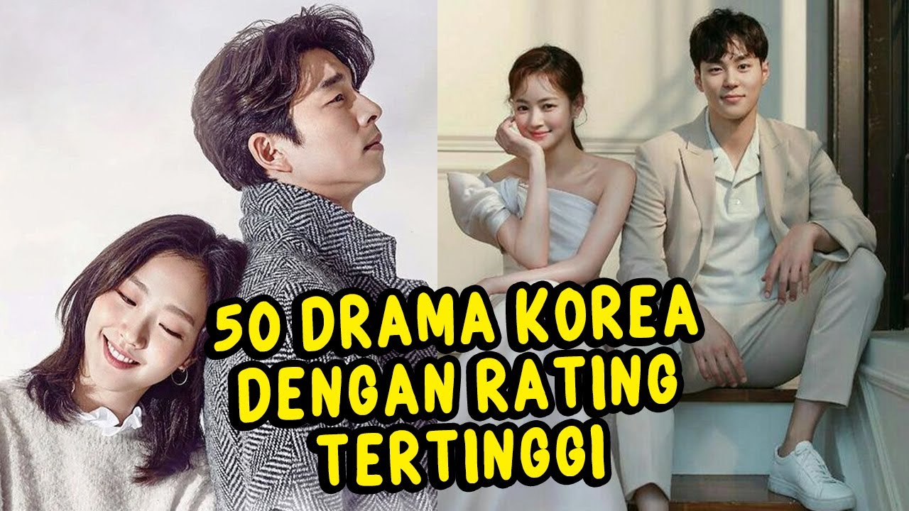 50 Drama Korea Dengan Rating Tertinggi Sepanjang Masa Youtube