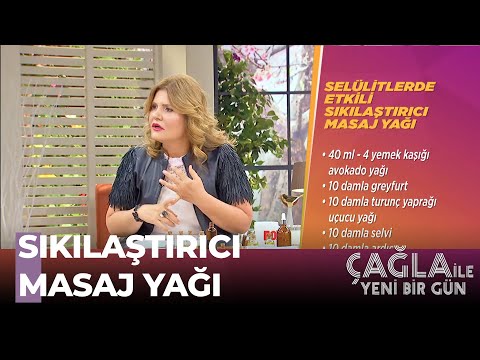 Selülitleri Geçiren Yağ Karışımı Tarifi - Çağla İle Yeni Bir Gün 619. Bölüm