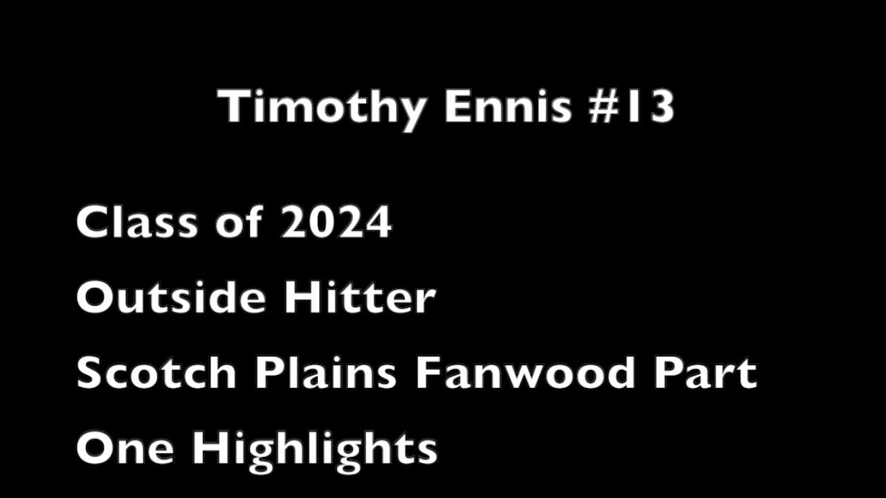 Timothy Ennis Class of 2024 Outside Hitter Highlights Part One - YouTube