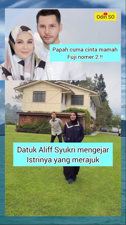 Datuk Aliff Syukri selalu mikirin Fuji istrinya jadi merajuk #aliffsyukri #fujian - YouTube