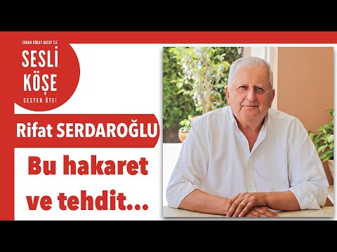 Rifat Serdaroğlu ''Bu hakaret ve tehdit sizlere!'' - Sesli Köşe Yazısı 20 Kasım 2020 #Cuma #EvdeKal
