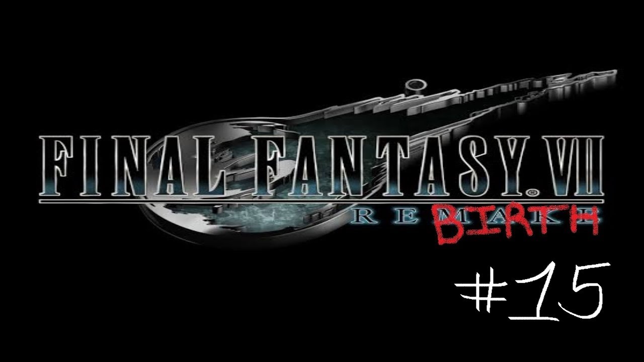 Final Fantasy VII Rebirth #15 Chapter 14 but... - YouTube