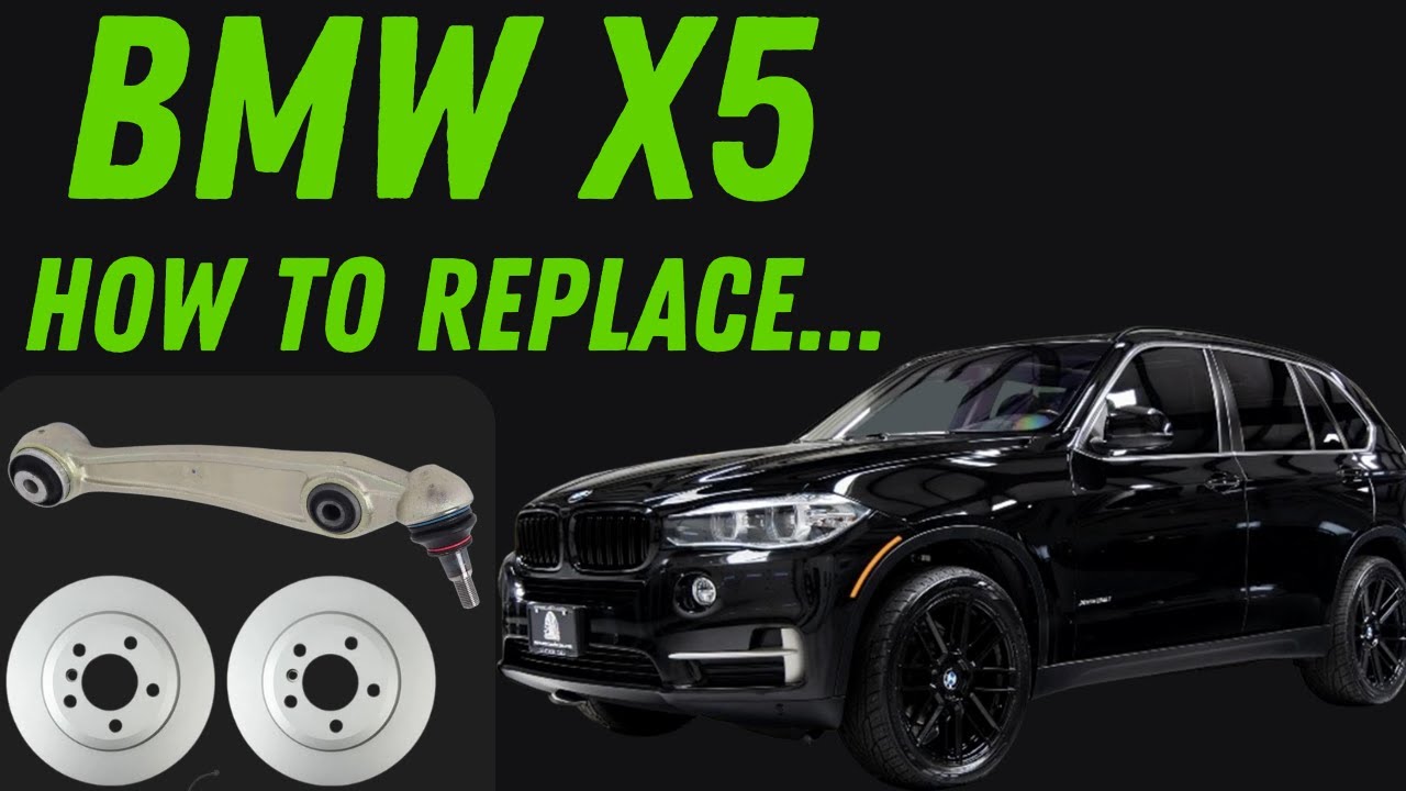 LOWER CONTROL ARMS AND FRONT BRAKES ON 2016 BMW X5 - MOBILE MECHANIC ...