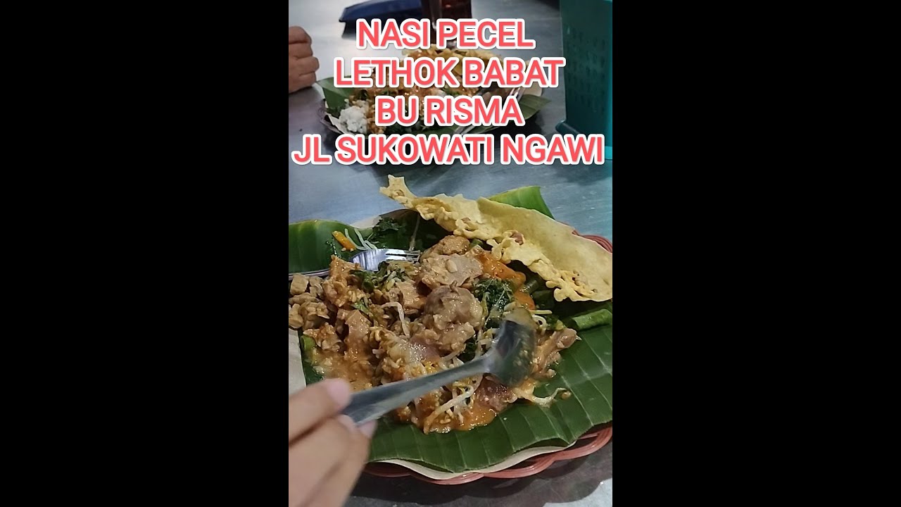 NASI PECEL LETHOK BABAT BU RISMA JLN SUKOWATI NGAWI - YouTube
